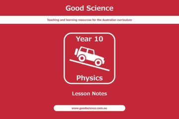 Year 10 Physics Lesson Notes | Good Science